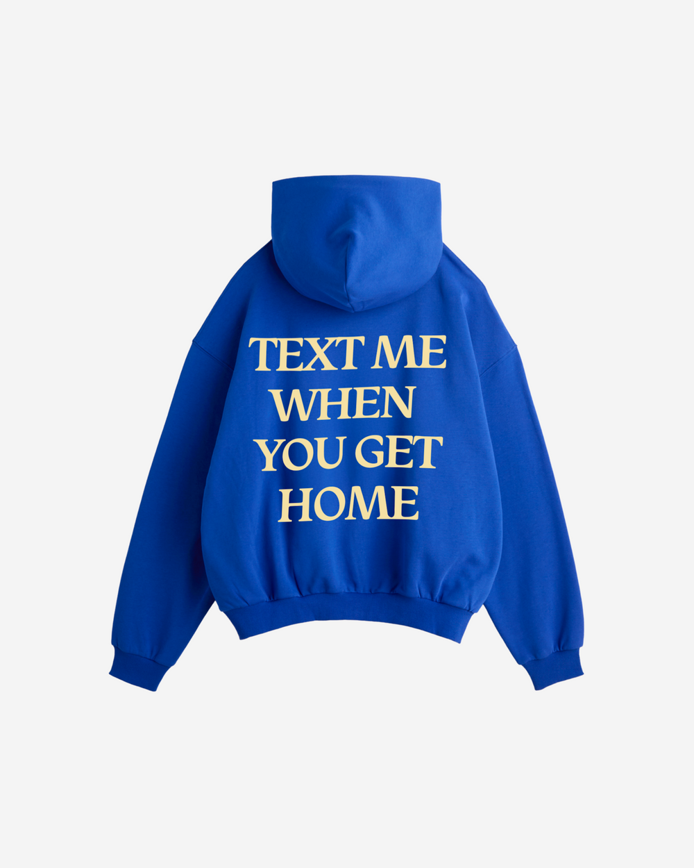 Text Me When You Get Home Hoodie